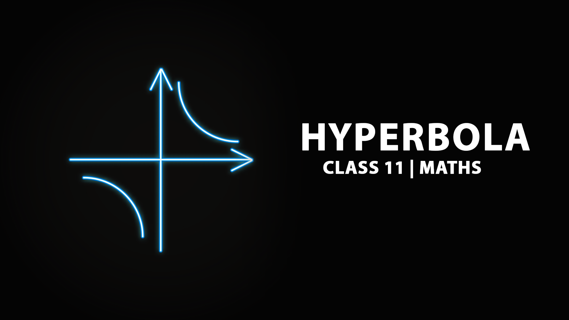 Ace The Concept Of Hyperbola: Maths - Detailed Course - Class 11 IIT ...