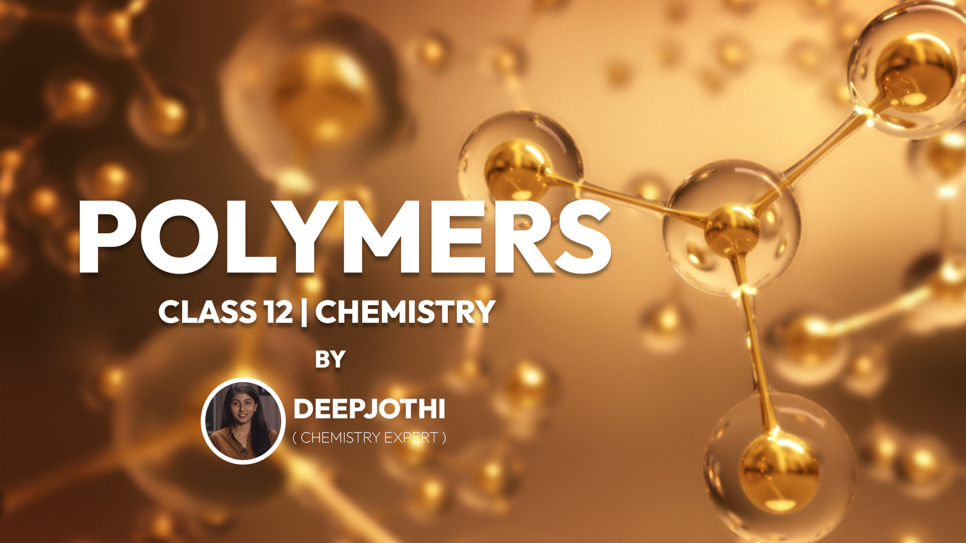 Exploring Polymers: Chemistry - Complete Course for Class 12 IIT-JEE ...